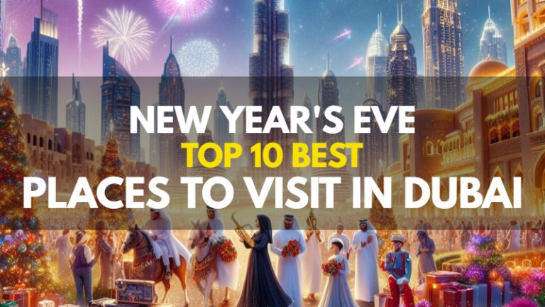 Top 10 Places to Visit in Dubai on New Year's Eve 2025